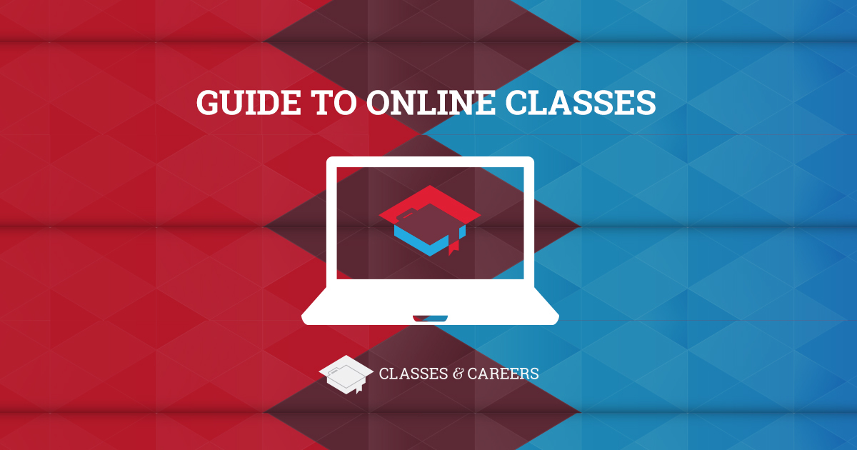 Online Classes Information Guide | ClassesandCareers